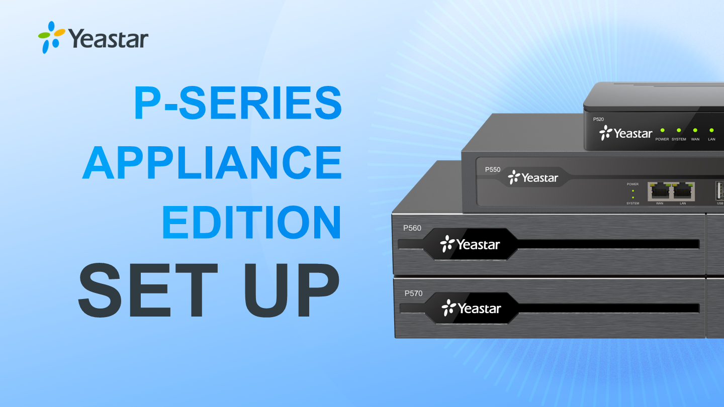 Set Up P-Series PBX Appliance edition